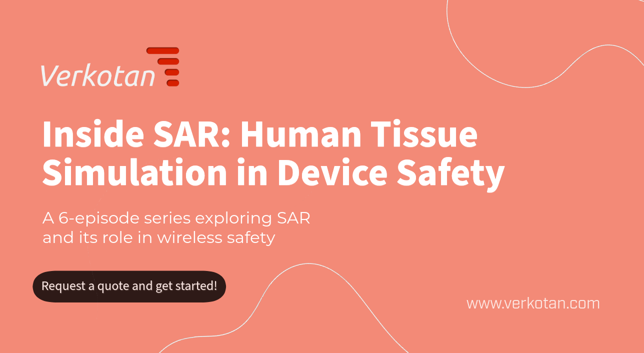 Inside SAR: Human Tissue Simulation in Device Safety - Verkotan